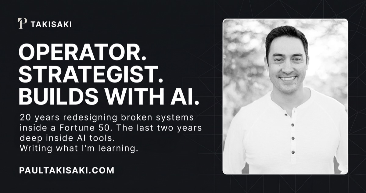 Paul Takisaki | Strategic Advisor on AI, Leadership & Growth